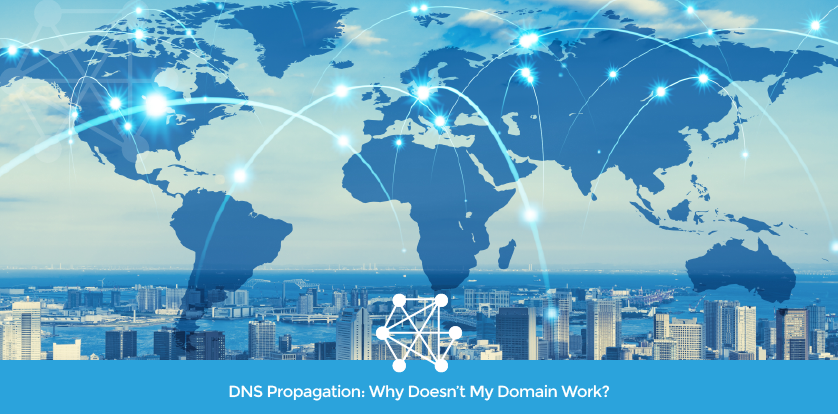 DNS Propagation: Why Doesn’t My Domain Work? DNS Propagation: Why Doesn’t My Domain Work?