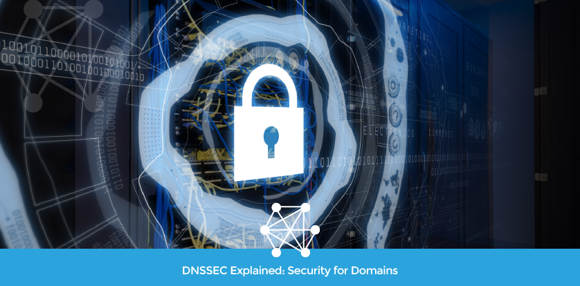 DNSSEC Explained: Security for Domains